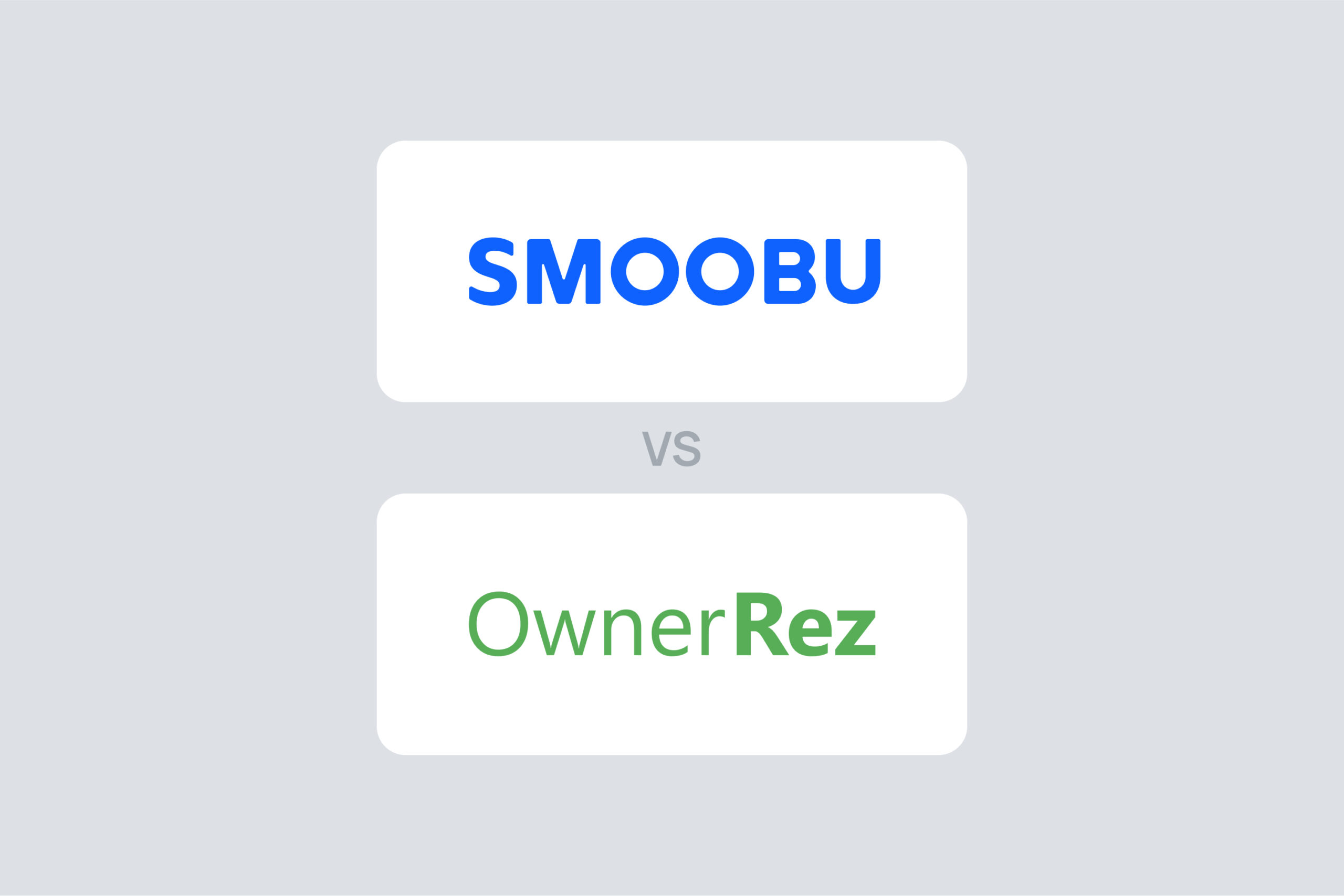 Smoobu vs OwnerRez (2025): A Comprehensive Comparison